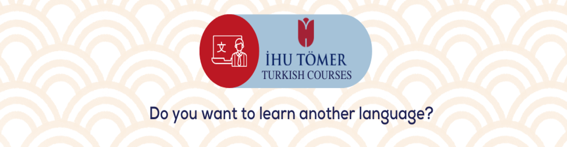 IHU TOMER - Center For Turkish Language Instruction